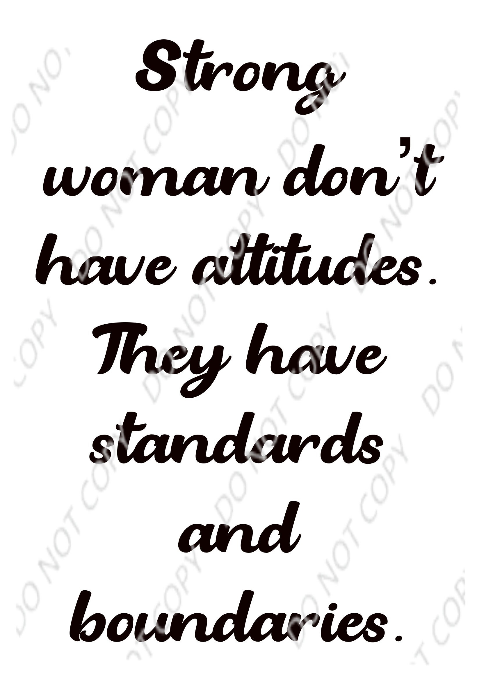 Strong Woman Done Have Attitudes. They Have Standards and Boundaries ...