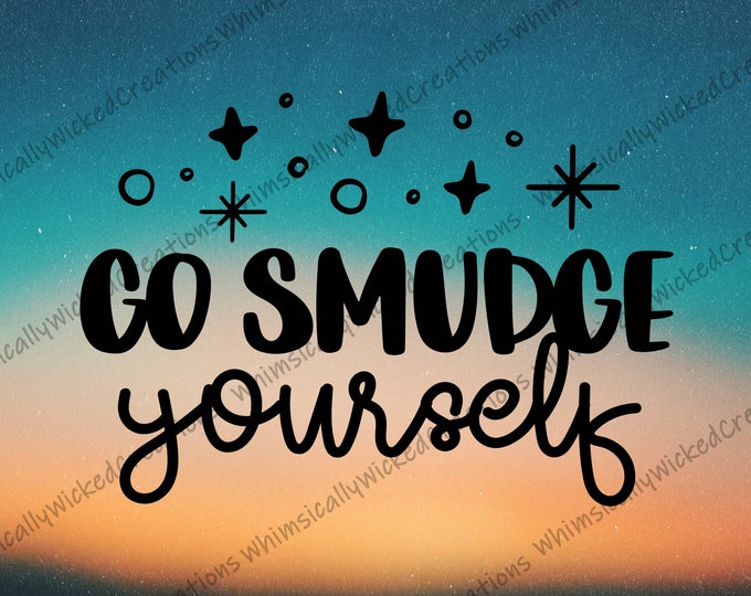 Go Smudge Yourself SVG - Etsy Canada