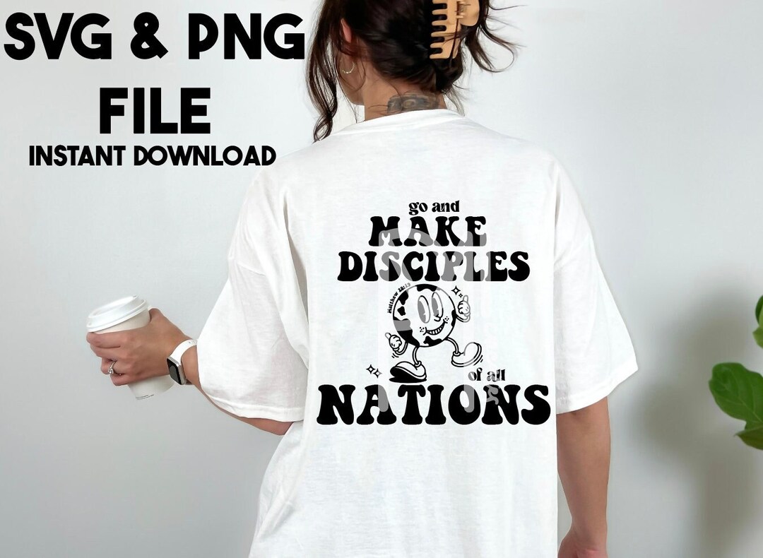 Go and Make Disciples of All Nations, Christian Svg, Trendy Christian ...