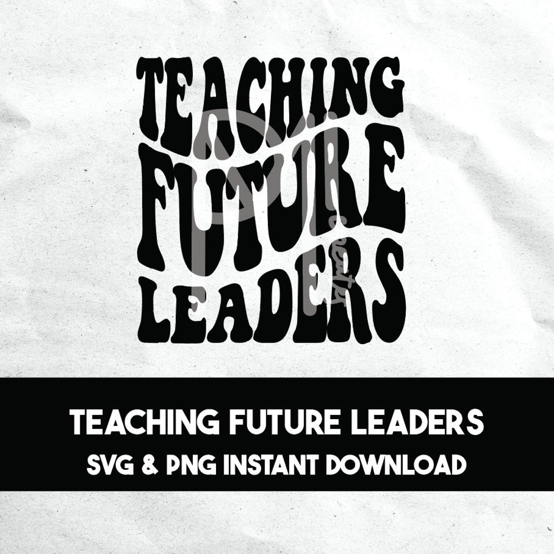 Teaching Future Leaders Retro Wavy SVG for Cutting File for Cricut and ...