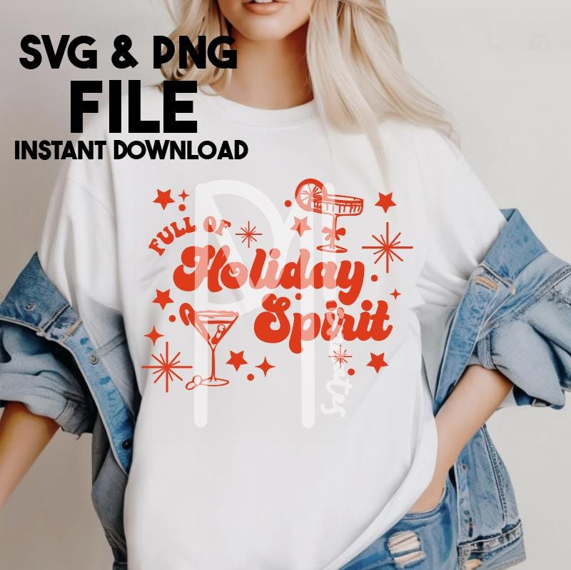 Full of Holiday Spirit SVG, Holiday Spirit Shirt, Holiday, Christmas ...