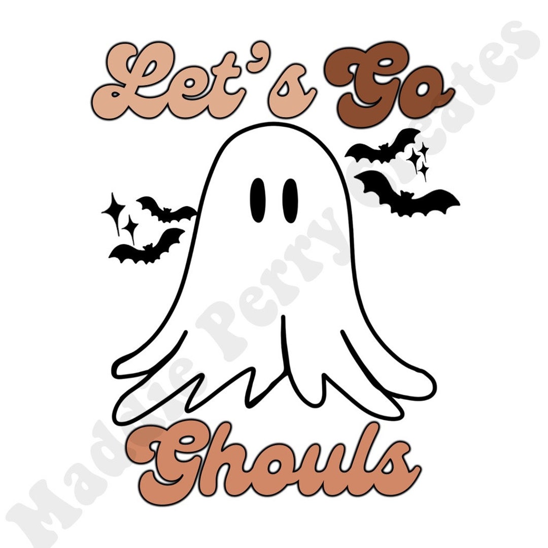 Let's Go Ghouls Ghost Halloween SVG PNG Shirt Design - Etsy