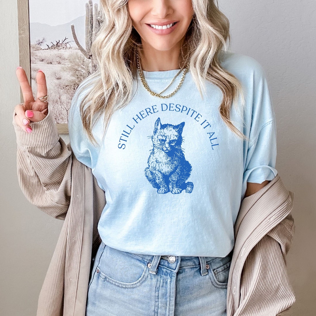 Funny Cat Meme Shirt for Best Friend Ironic Shirt Sarcastic Shirt ...