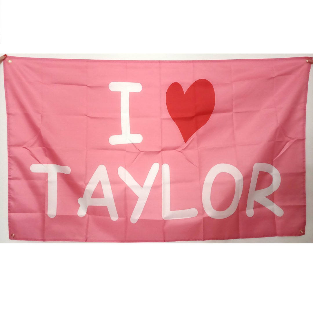 I Love Taylor Heart Swiftie 3x5 Feet Banner Flag PINK - Etsy