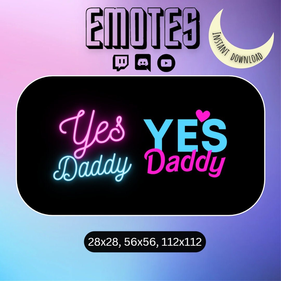 Yes Daddy Emotes For Twitch Kick Discord Etsy