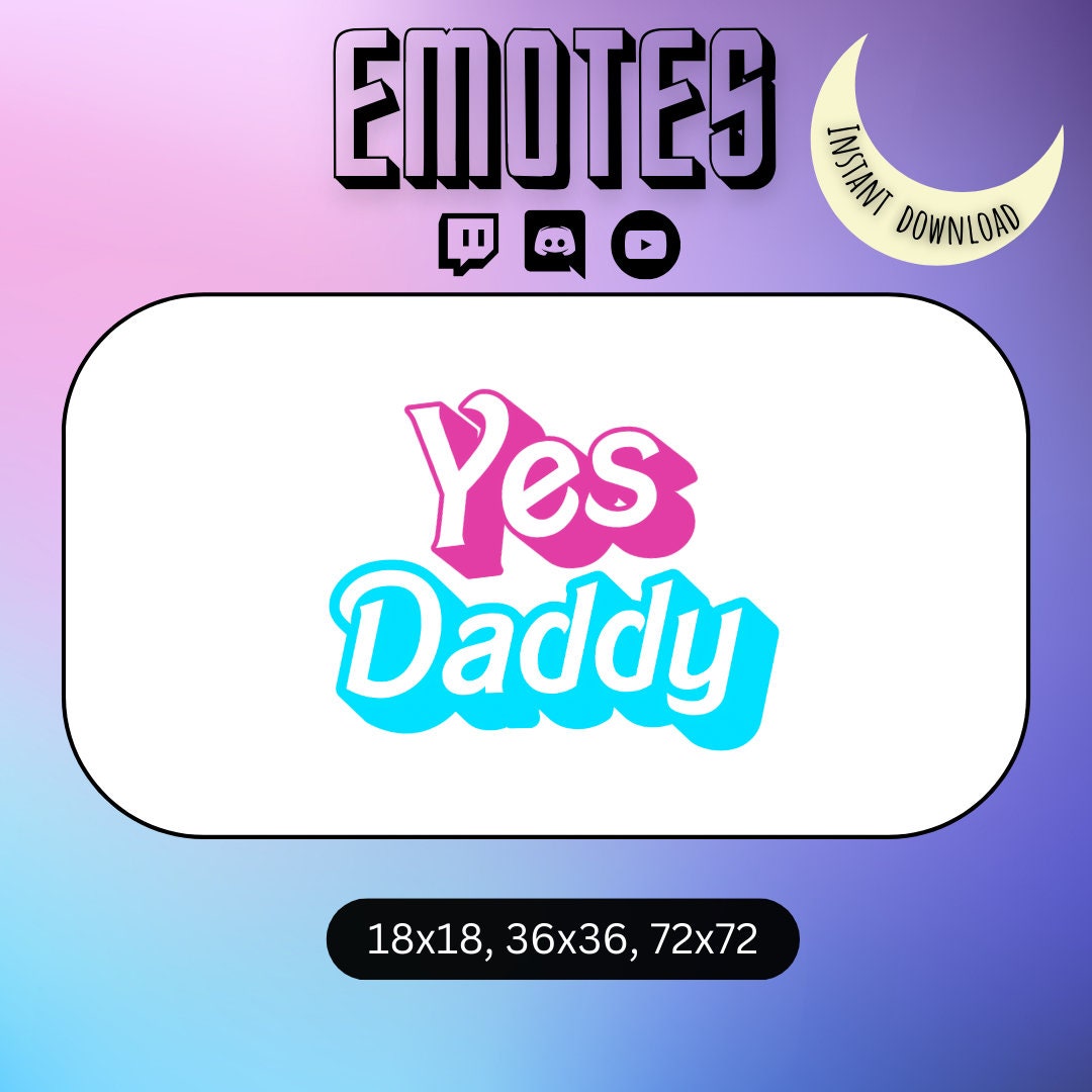 Yes Daddy Emotes for Twitch | Kick | Discord - Etsy