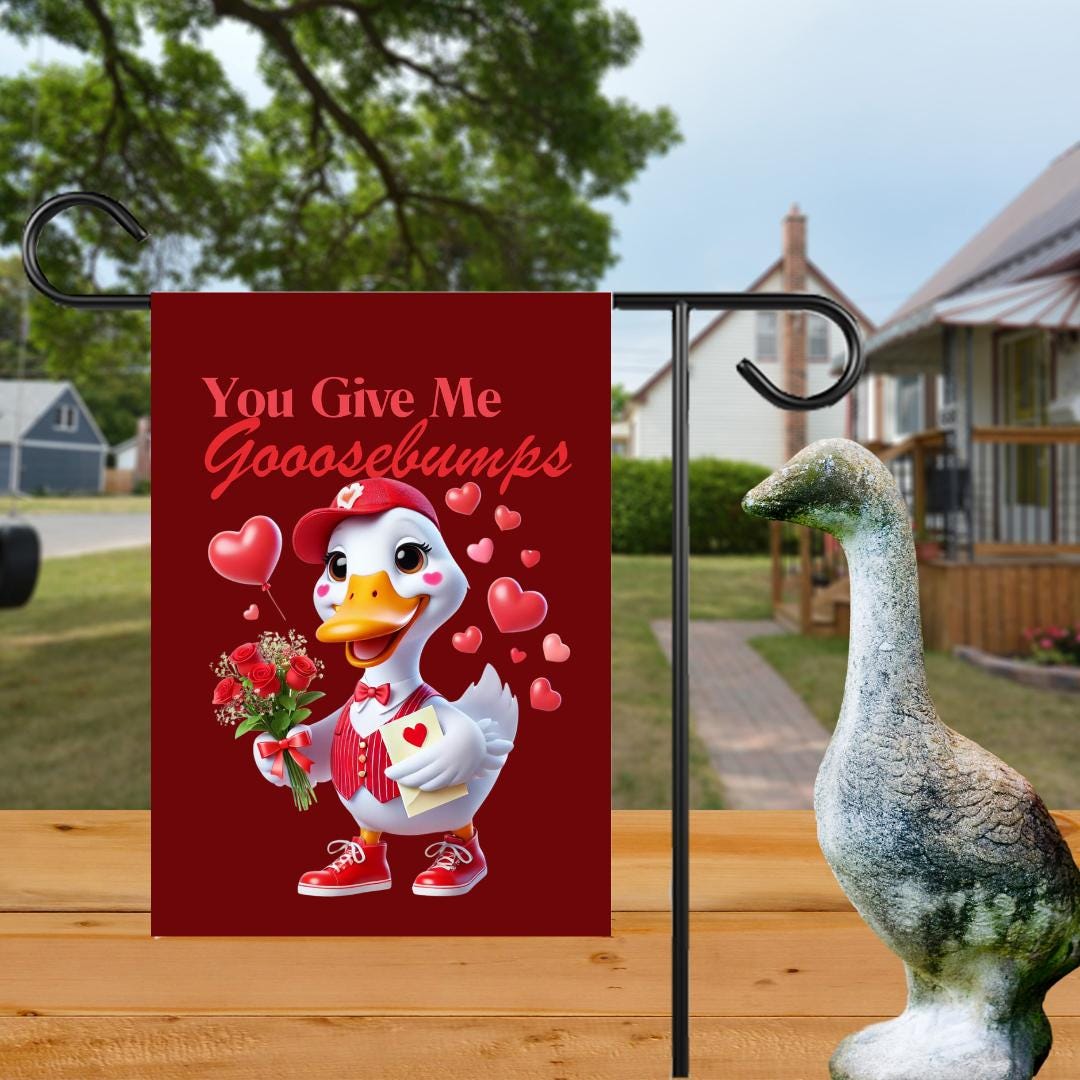 You Give Me Goosebumps Flag Valentines Goose Decor Double-sided Flag - Etsy