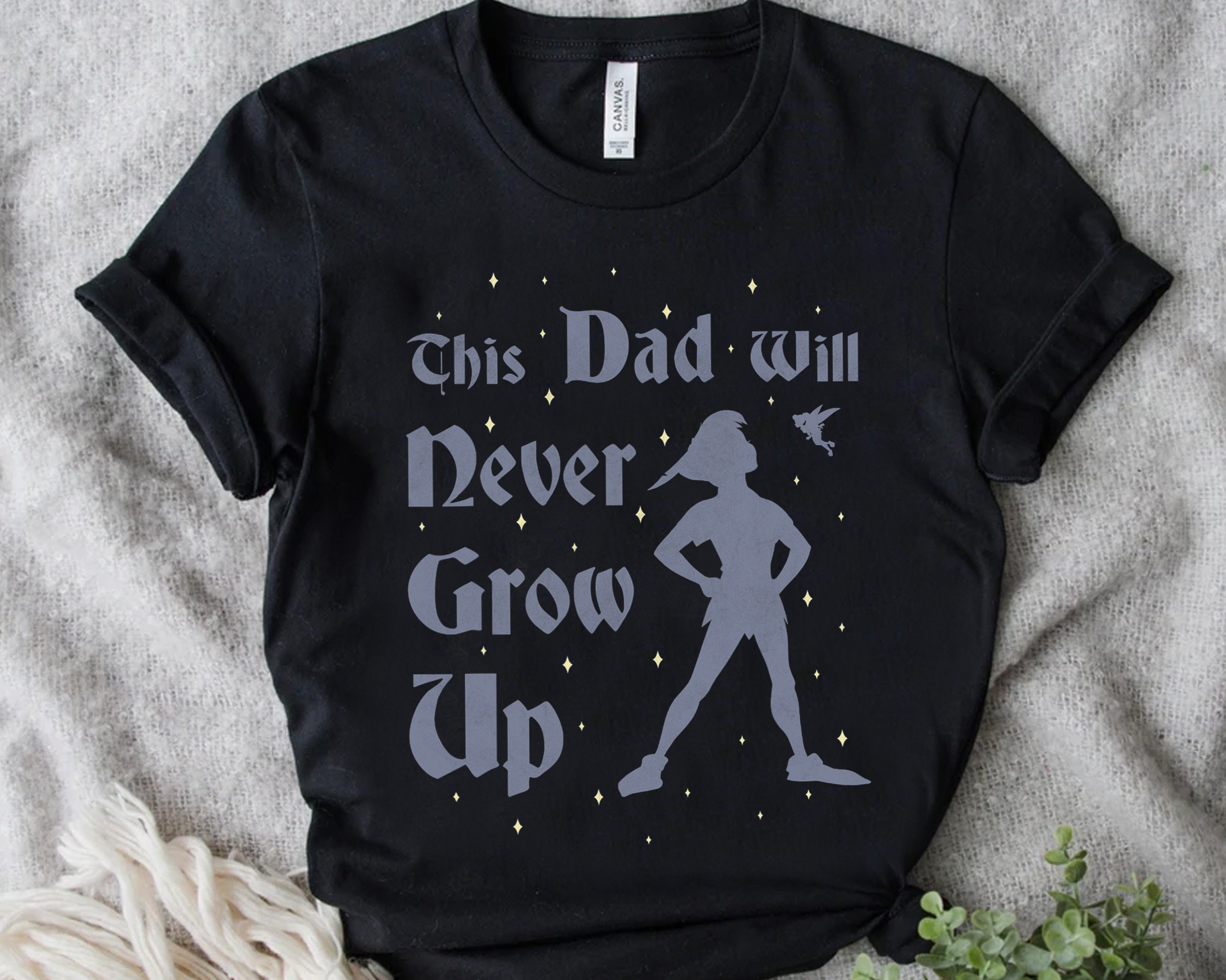 Disney Father's Day Peter Pan This Dad Will Never Grow up - Etsy