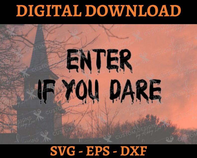 Enter If You Dare SVG, Halloween SVG, Halloween Digital Design ... Enter If You Dare SVG, Halloween SVG, Halloween Digital Design ...