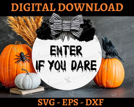 Enter If You Dare SVG Halloween SVG Halloween Digital - Etsy