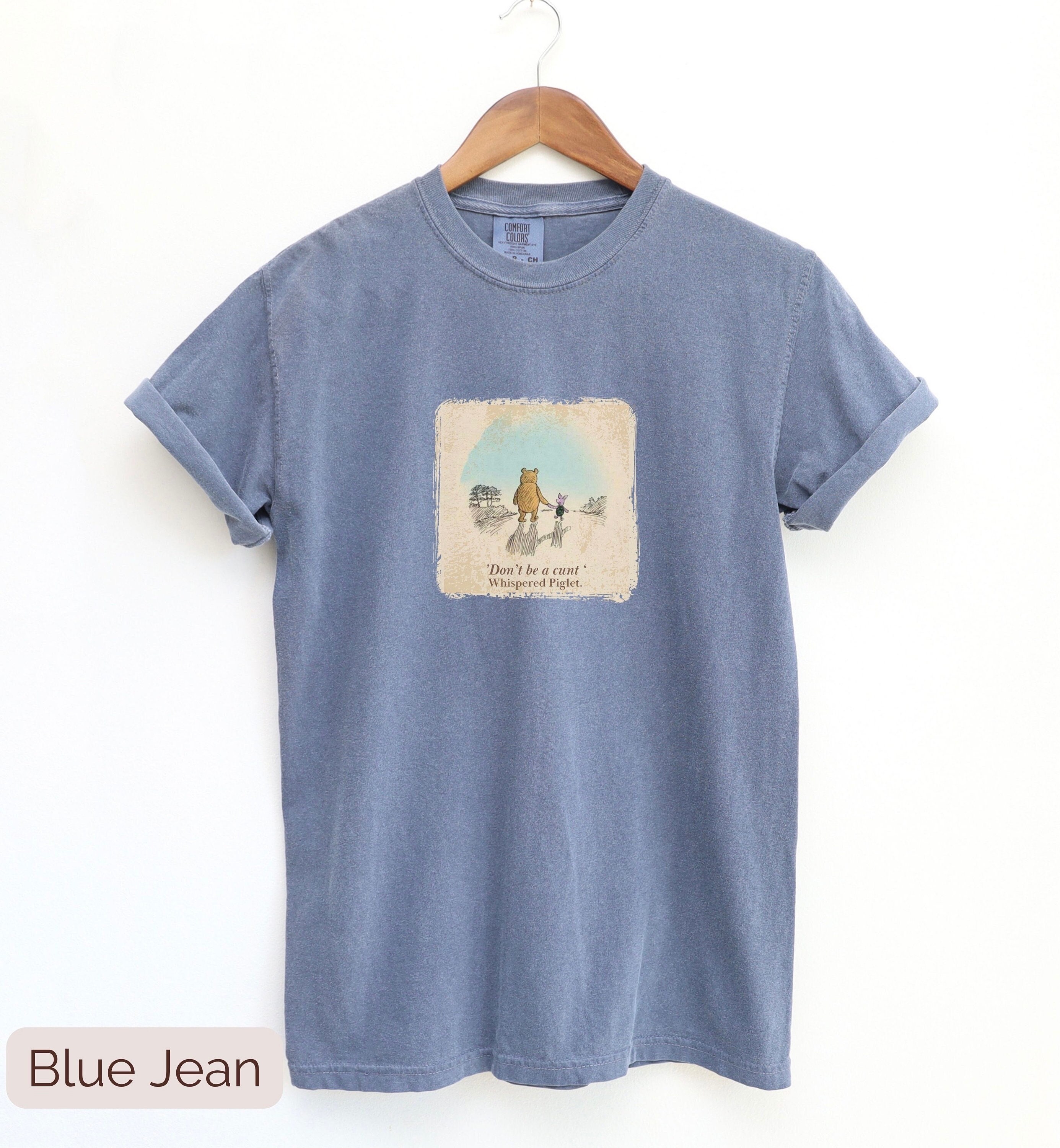 Dont Be a Cunt Pooh and Piglet Shirt Inappropriate Tshirt Funny Insult ...