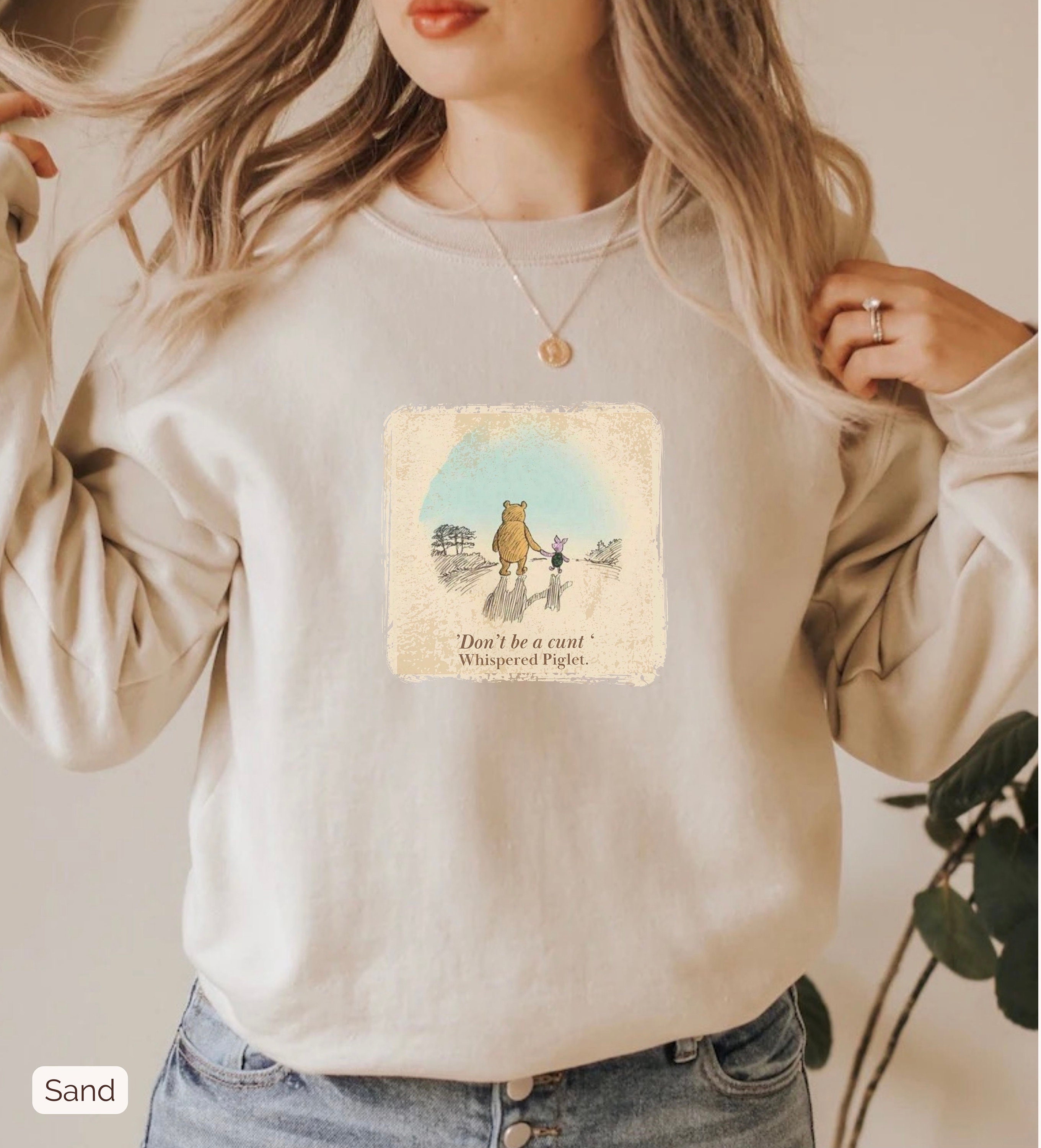 Dont Be a Cunt Pooh and Piglet Shirt Cunt Sweatshirt Inappropriate ...