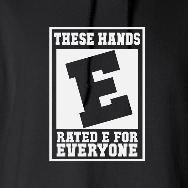 These Hands Are Rated E for Everyone Svg - Etsy