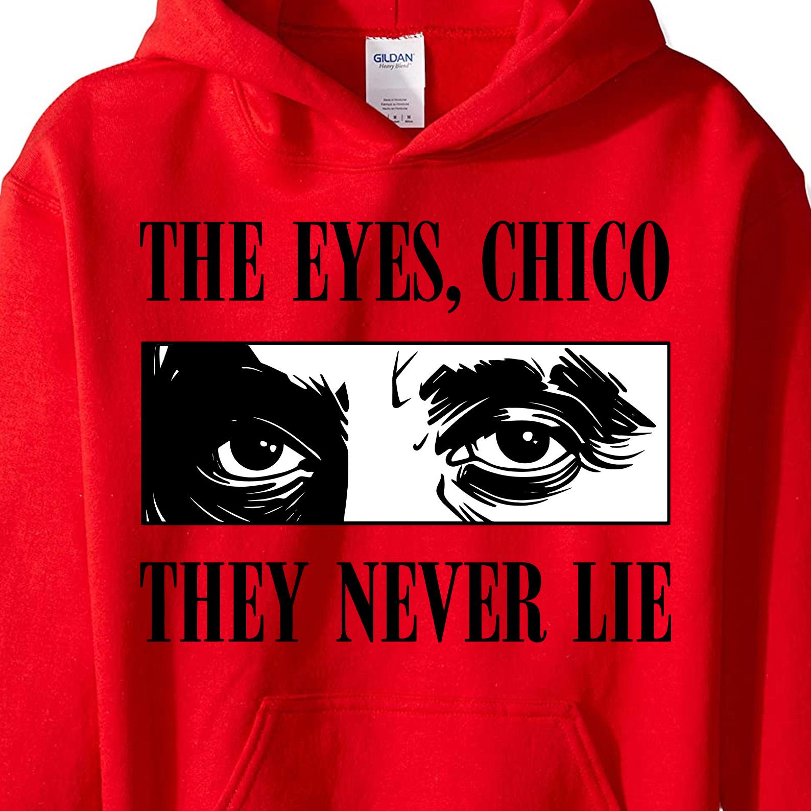 The Eyes Chico They Never Lie Digital Cut Files | Cricut | Silhouette ...