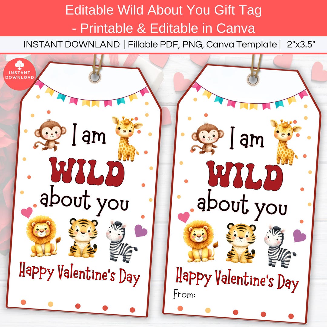 Wild About You Tag Printable, Editable Valentine Animal Cracker Tags ...