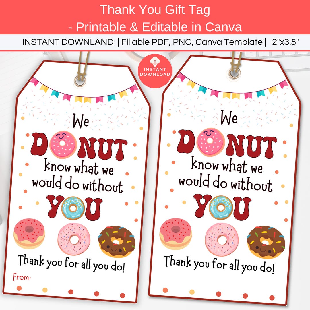 We Donut Know What We Would Do Without You Thank You Tag, Printable ...
