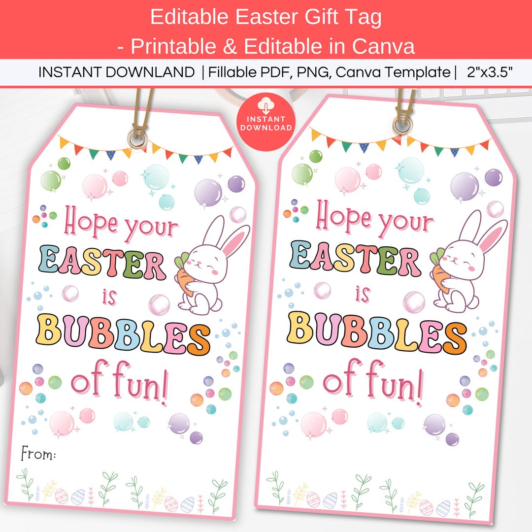 Easter Bubbles Tag Editable, Printable Easter Gift Tag, Kids Bunny ...