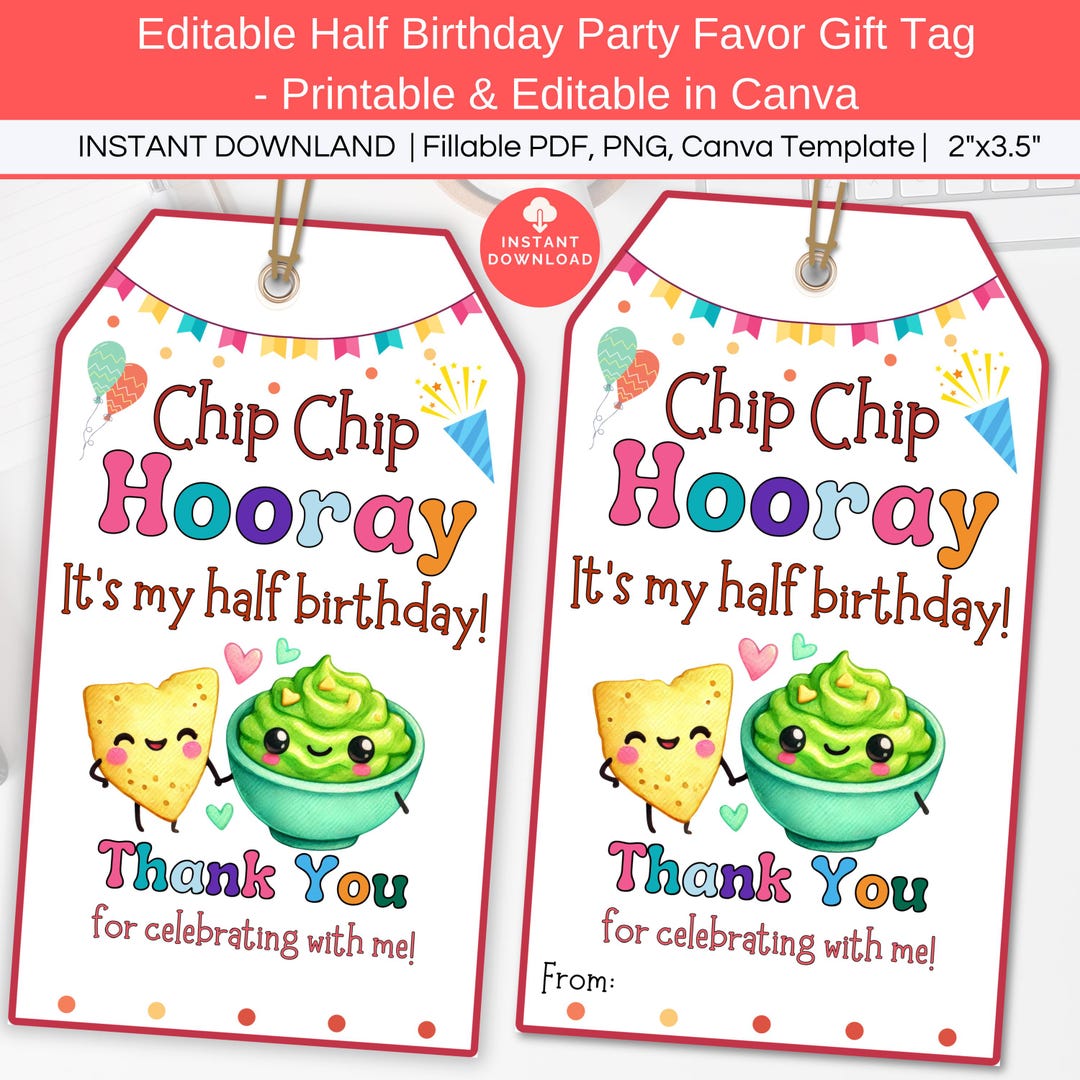 Editable Half Birthday Treat Tag, Chip Chip Hooray Gift Tag Printable ...