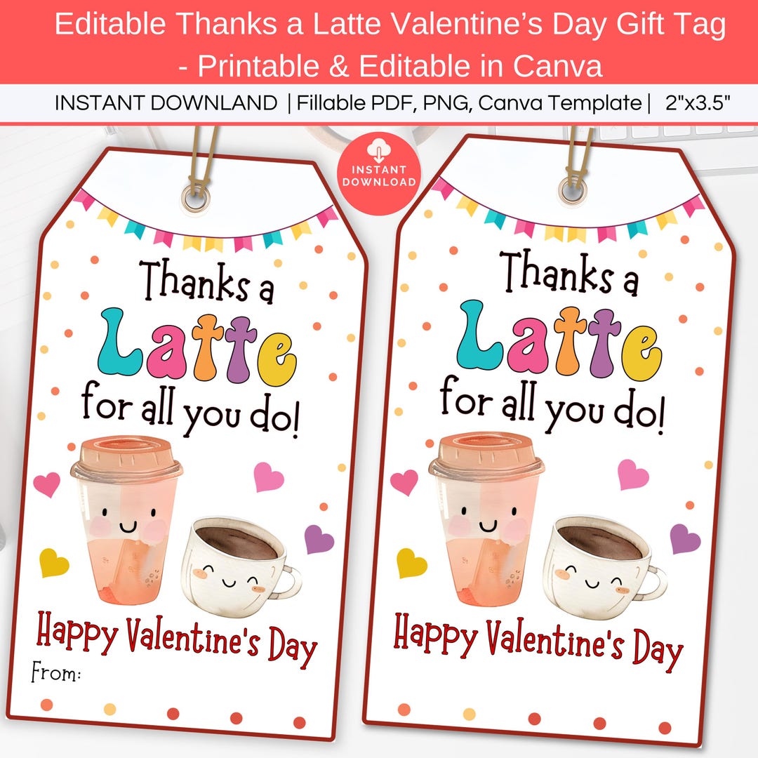 Editable Thanks A Latte Valentine Gift Tag, Coffee Valentine Gift Tag ...
