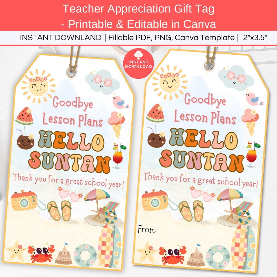 Goodbye Lesson Plan Hello Suntan Gift Tag Printable, Editable Teacher ...