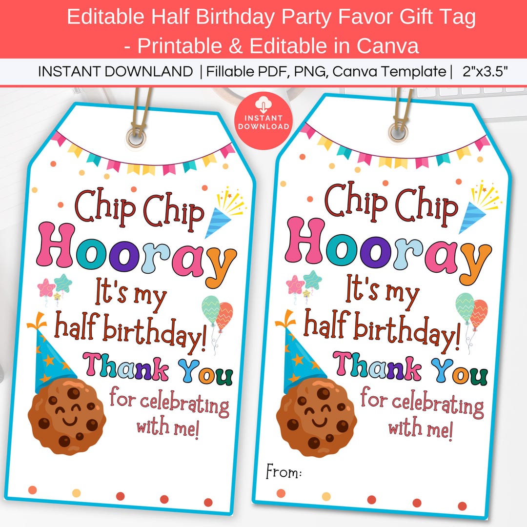 Editable Half Birthday Treat Tag, Chip Chip Hooray Treat Tag Printable ...