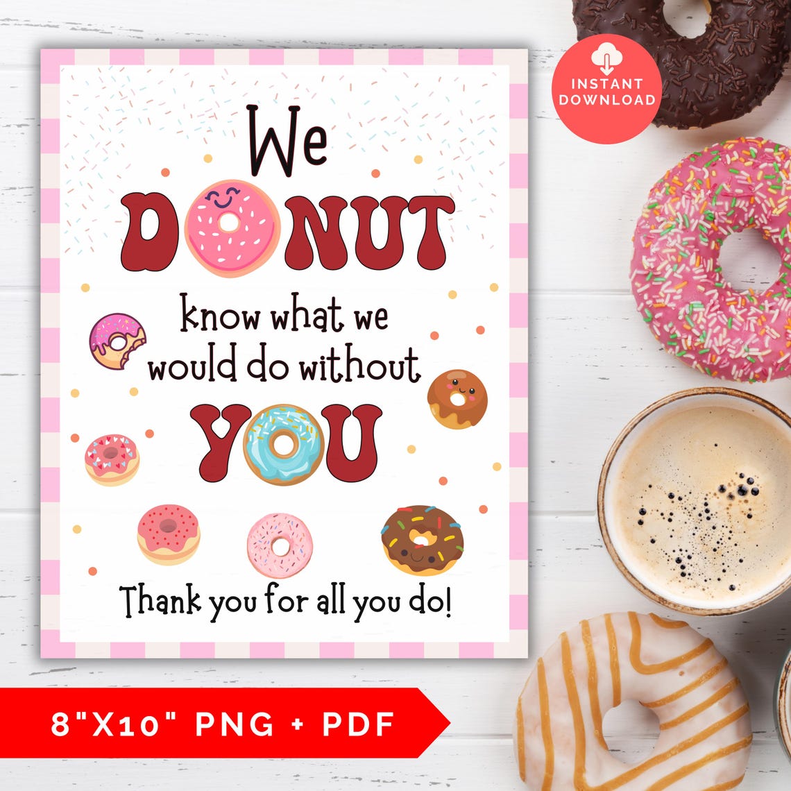 Donut Know What We'd Do Without You Sign, Printable Teacher ...