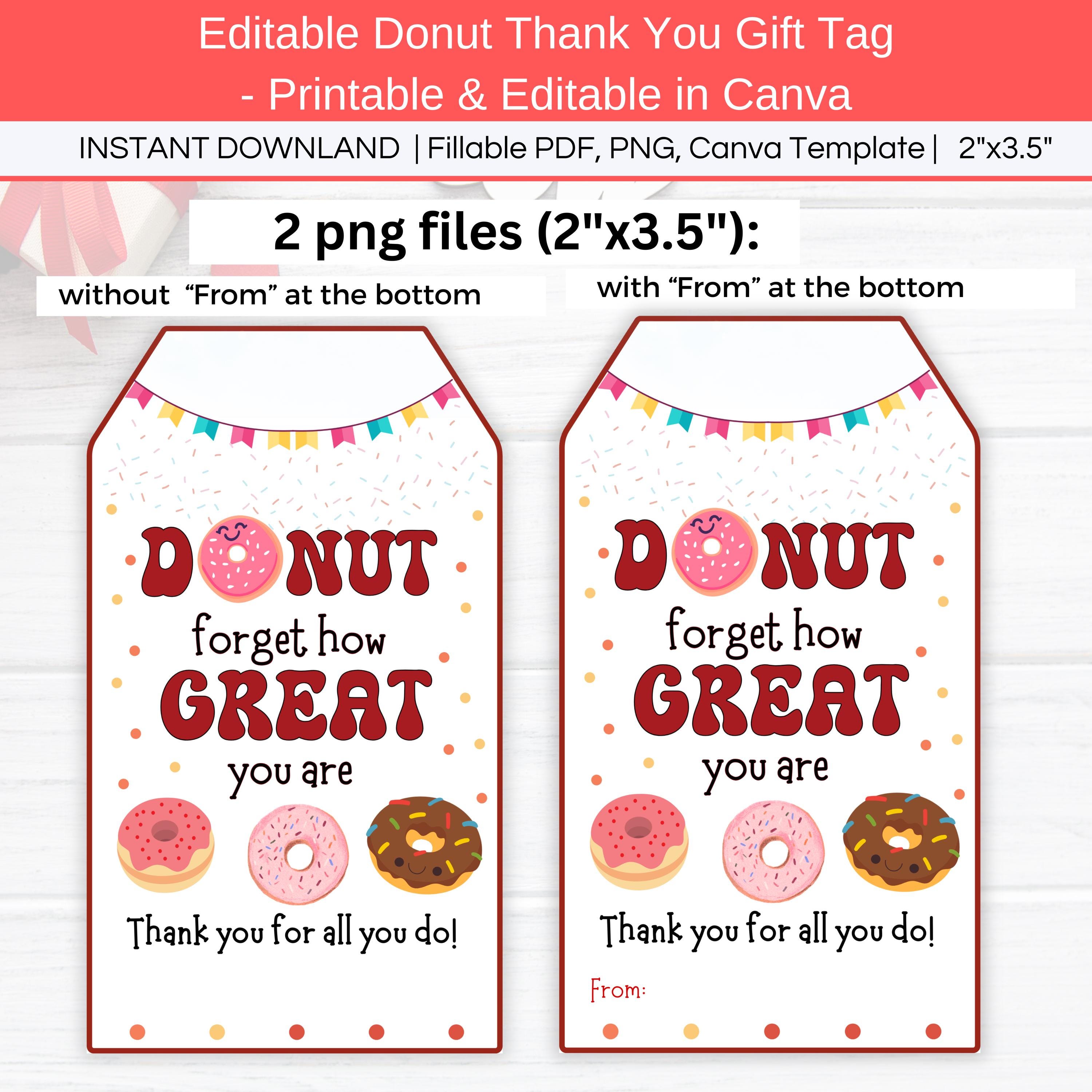 Donut Thank You Gift Tag Printable, Editable Donut Forget How Great You ...