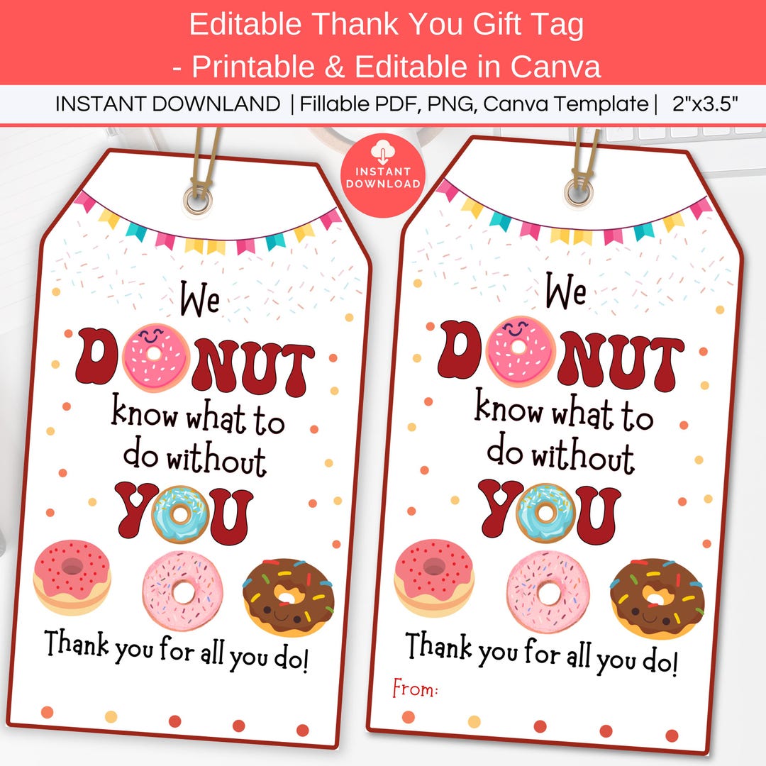 We Donut Know What We Would Do Without You Thank You Tag, Printable ...
