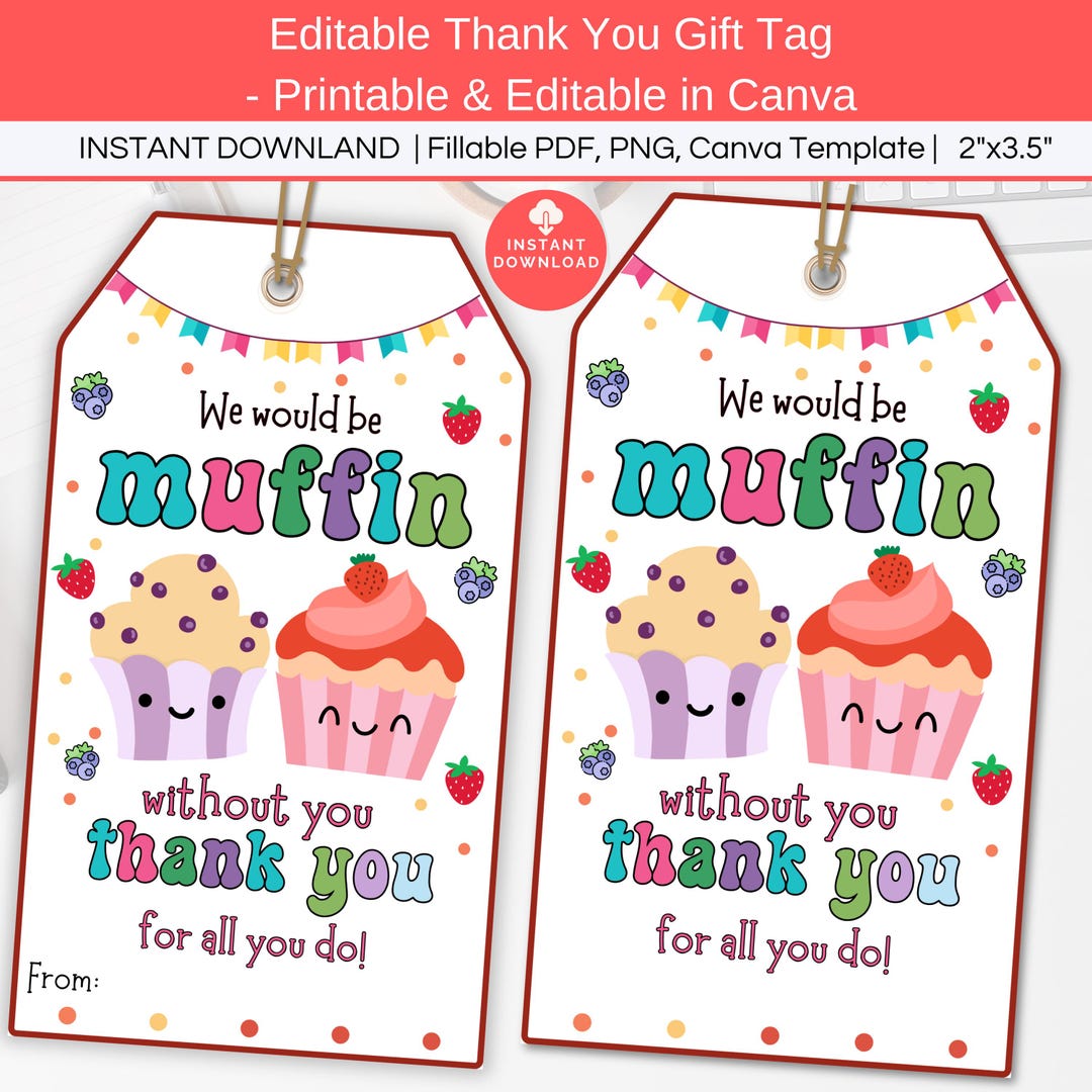 We Would Be Muffin Without You Thank You Tag, Printable Teacher ...