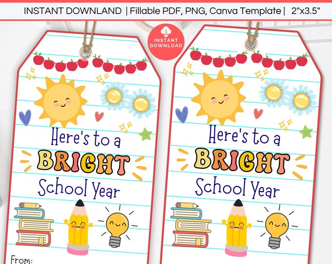 Here's to a Bright SCHOOL Year Printable Tag, Back to School Gift TAGS ...
