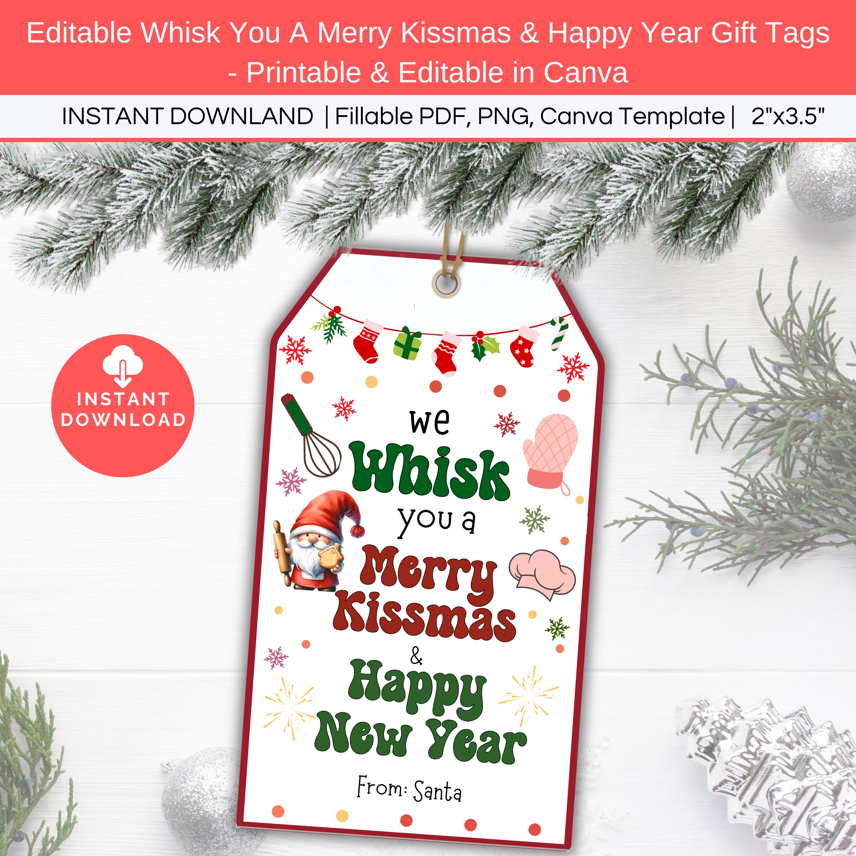 Editable We Whisk You a Merry Kissmas & Happy New Year Gift Tag, Baking ...