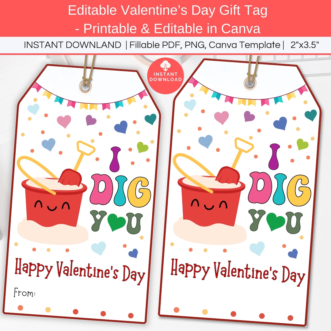I Dig You Valentine's Day Tag Printable Gift Label, Editable Kid ...