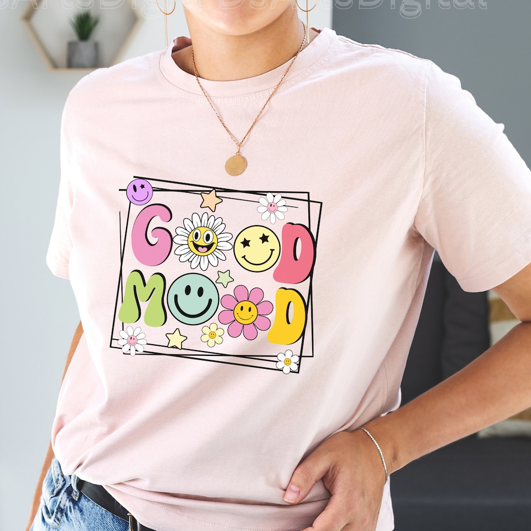 Good Mood Svg, Flowery Svg, Colorful Vibes Svg for Shirts, Sublimation ...