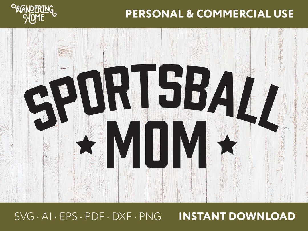 Sportsball Mom Svg, Png, Eps, Dxf Laser Cut File Cricut, Silhouette ...