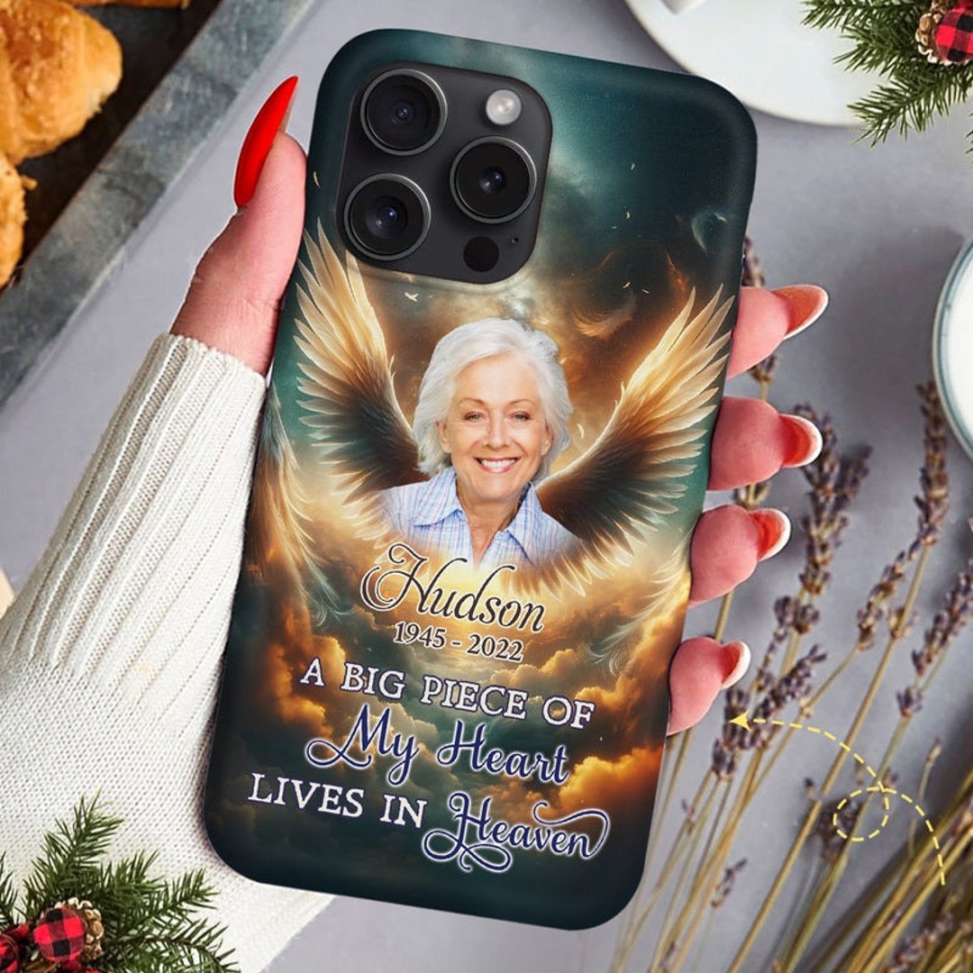 A Big Piece of My Heart Lives in Heaven Upload Photo Memorial Phone ...