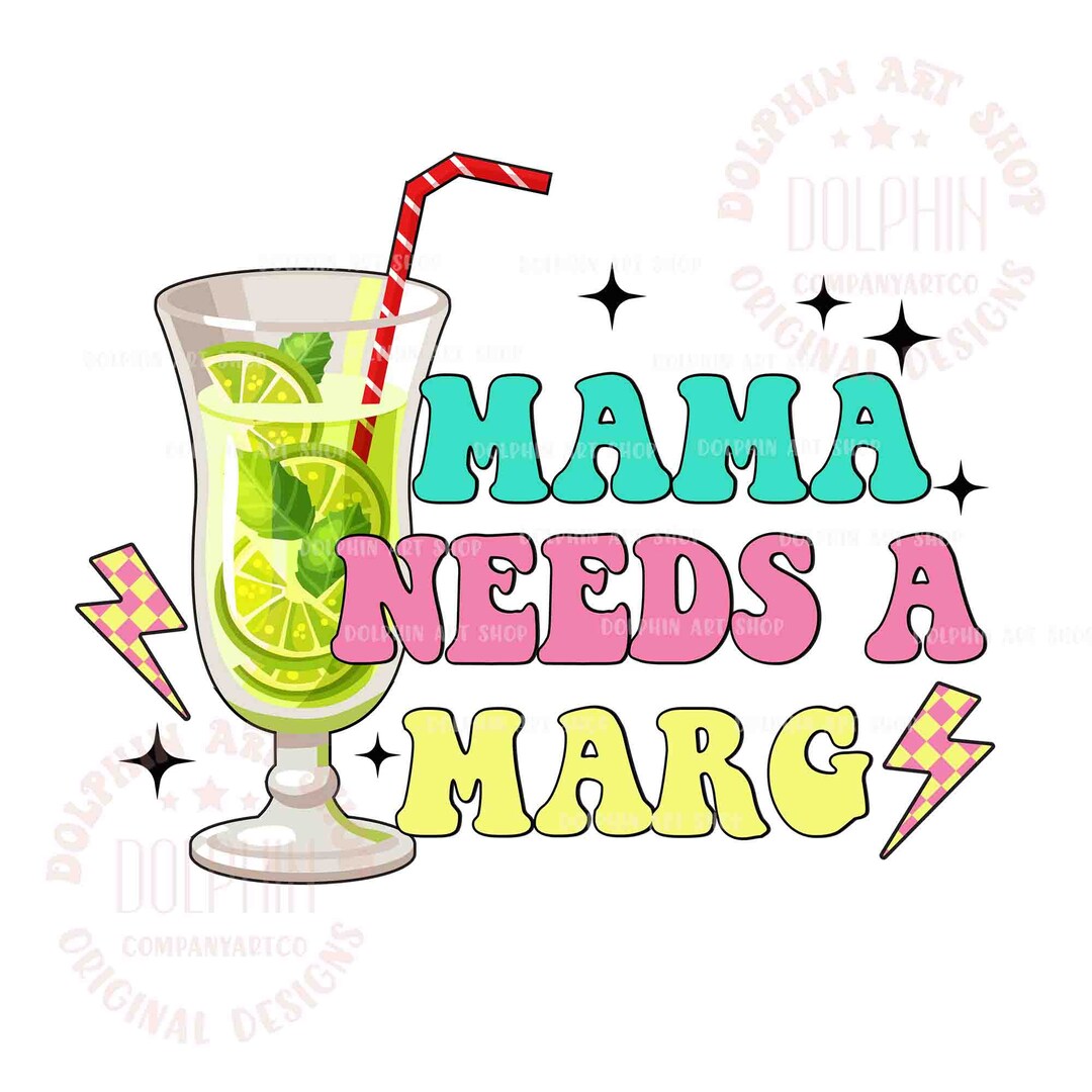 Mama Needs A Marg PNG, Funny Mom Png, Mom Life Png, Mother's Day Png ...