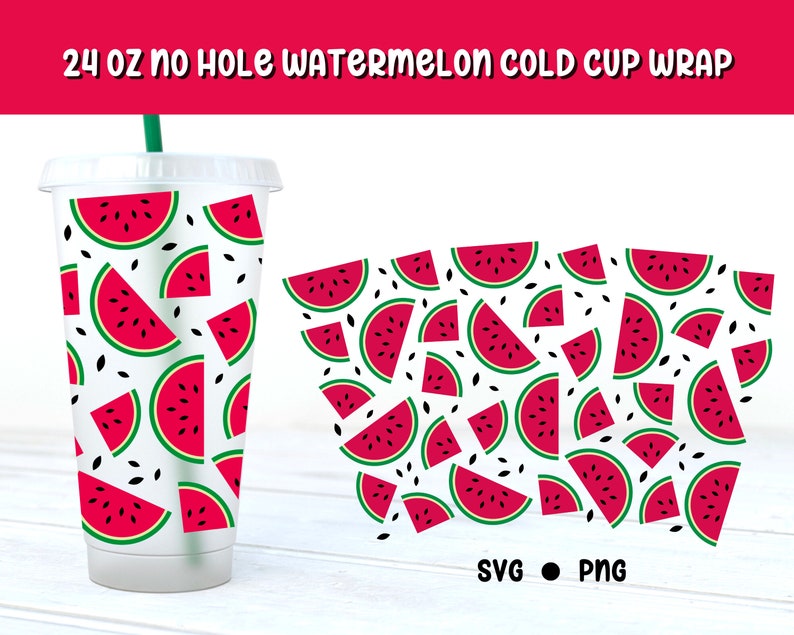 Watermelon 24 Oz No Hole Cold Cup SVG Fruit Cup Wrap Watermelon SVG No ...