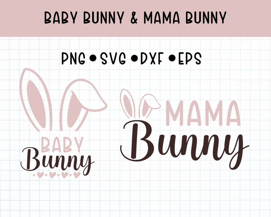 Mama Bunny Svg, Baby Bunny Svg, Easter Bunny Svg. Easter Family Bunny ...