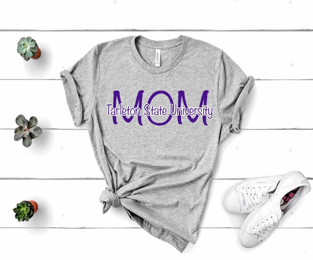 Tarleton State Mom , College Shirts, Tarleton Mom, Personalized - Etsy