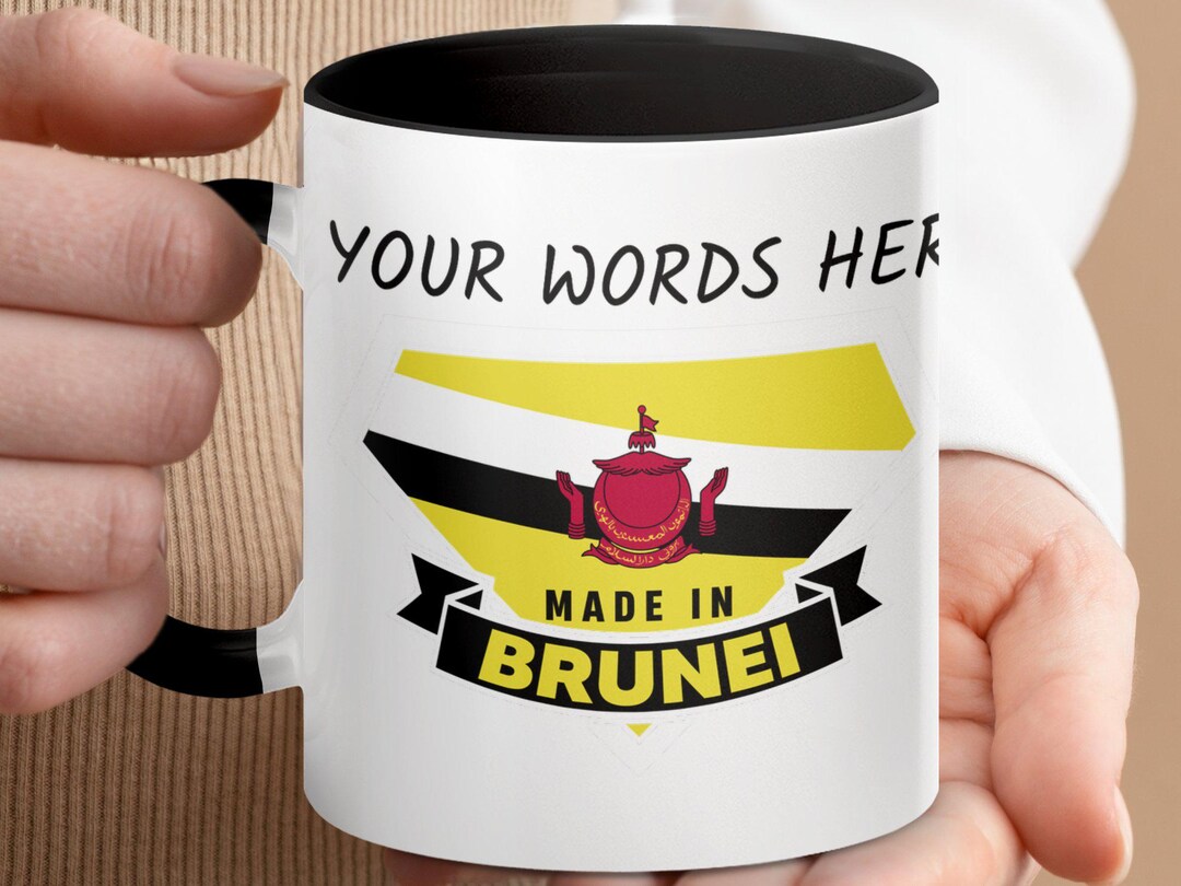 Personalize Brunei Mug, Custom Made in Brunei Mug, Your Words Here Mug ...