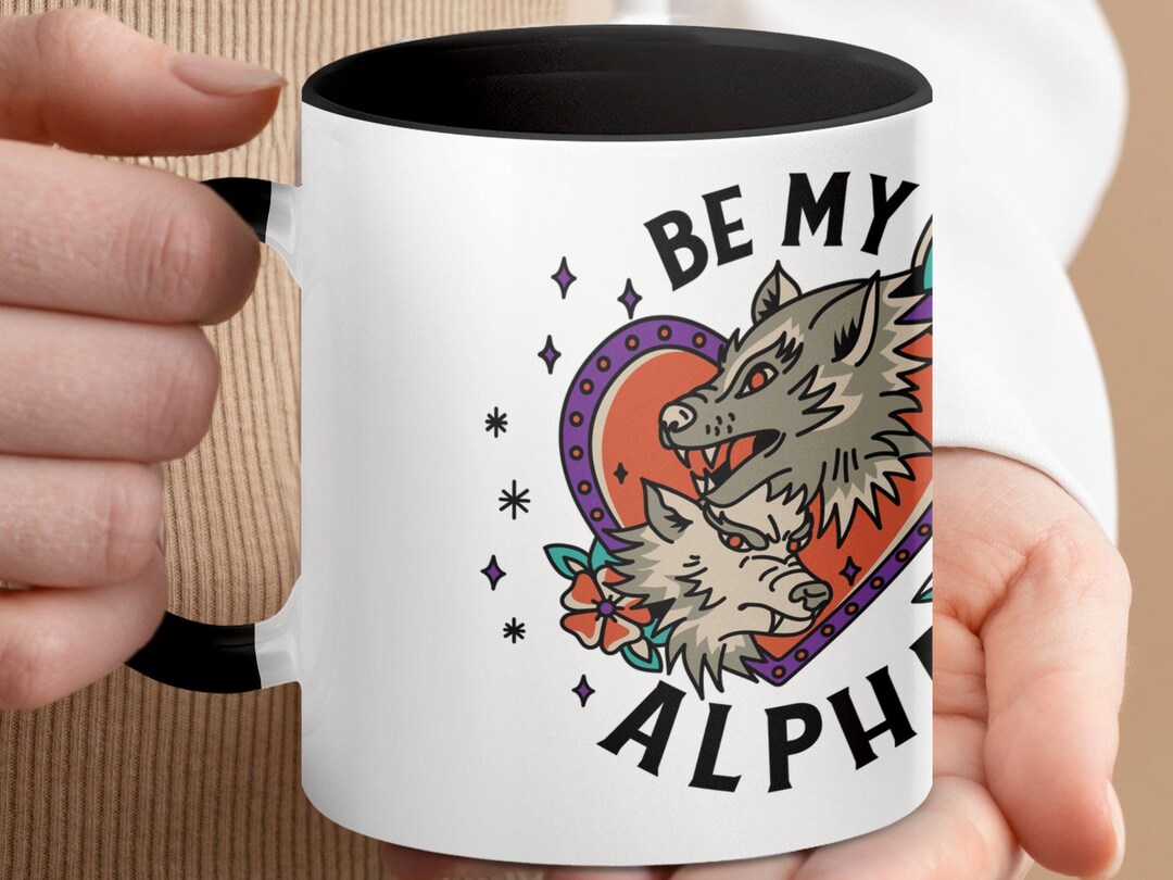 Be My Alpha Mug, Wolf Themed Coffee Mug, Valentine Gift Mug, Unique ...