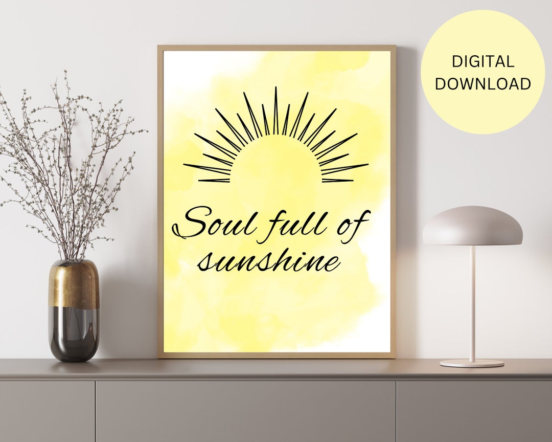 Soul Full of Sunshine, Motivational Quote Decor, Digital Download ...