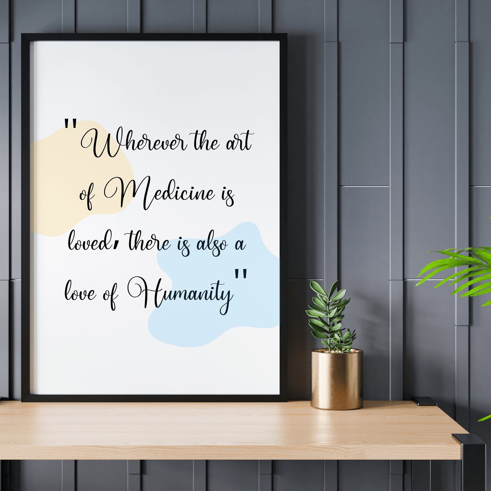 Wherever the Art of Medicine is Loved,doctor Quote Gift,medical ...