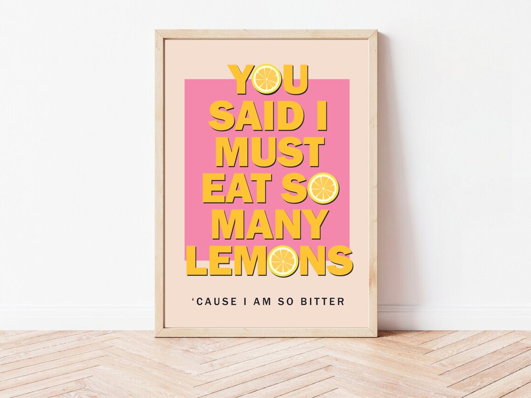 You Said I Must Eat so Many Lemons Kate Nash Print | Wall Art | Art ...