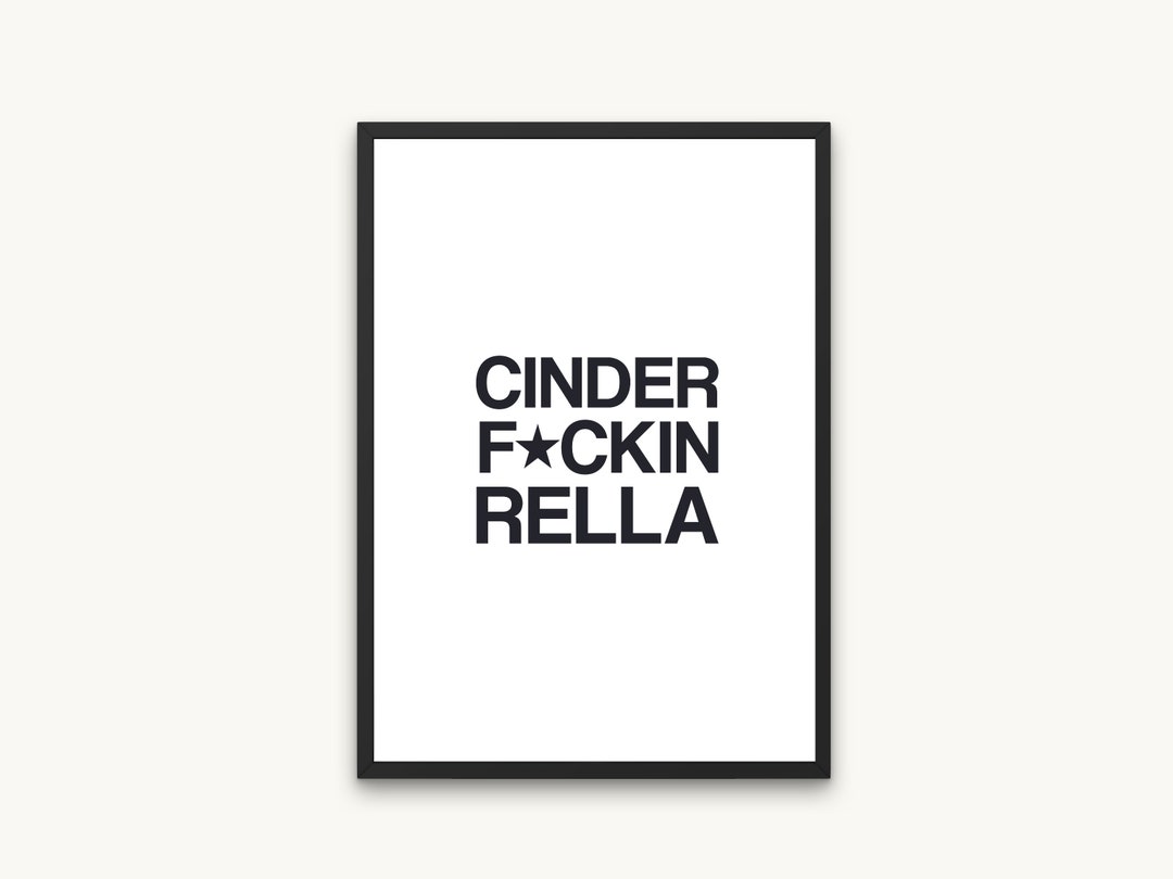 Pretty Woman Cinder Fckin Rella Wall Art Movie Quote - Etsy