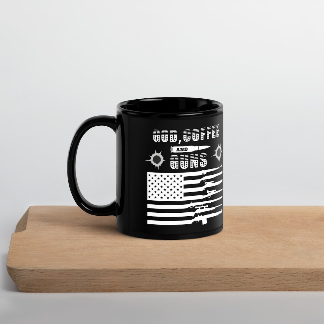 God Coffee and Guns Mug Guns and Coffee Mug Guns Guns Coffee Guns and ...