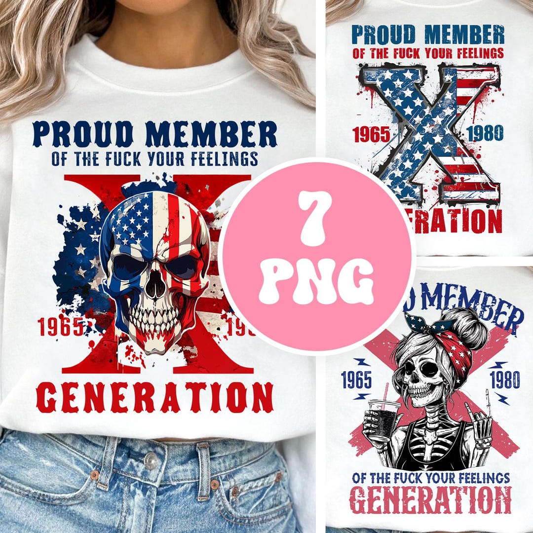 Proud Member Gen X PNG File, Proud Member of the F*ck Your Feelings ...