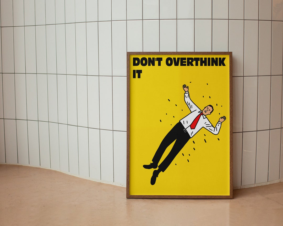Don't Overthink It Poster, 90s Vintage Minimalist Poster, Quote Wall ...