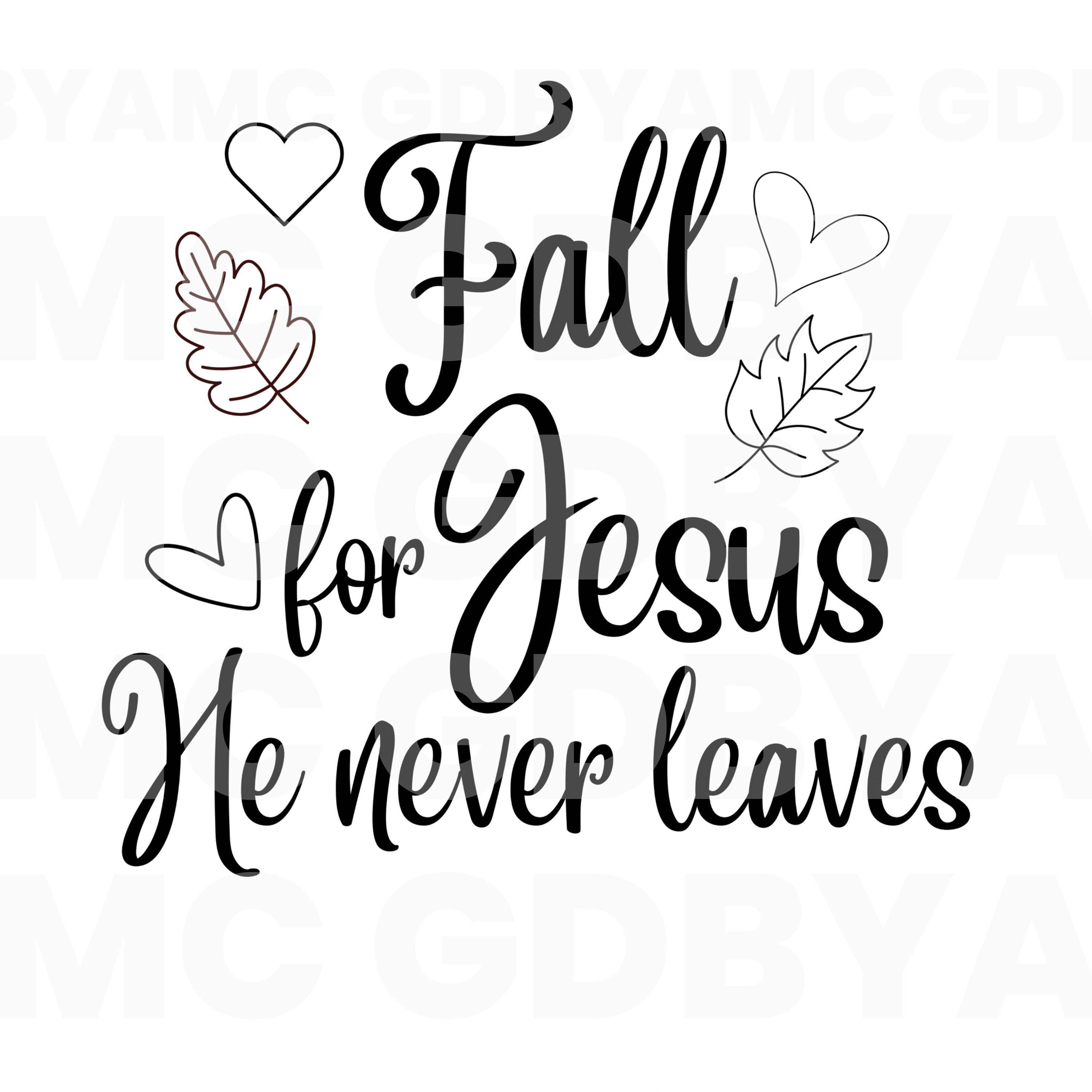 Fall for Jesus SVG, Png, Eps, Dxf, Pdf, Digital Cut File, Cricut Maker ...