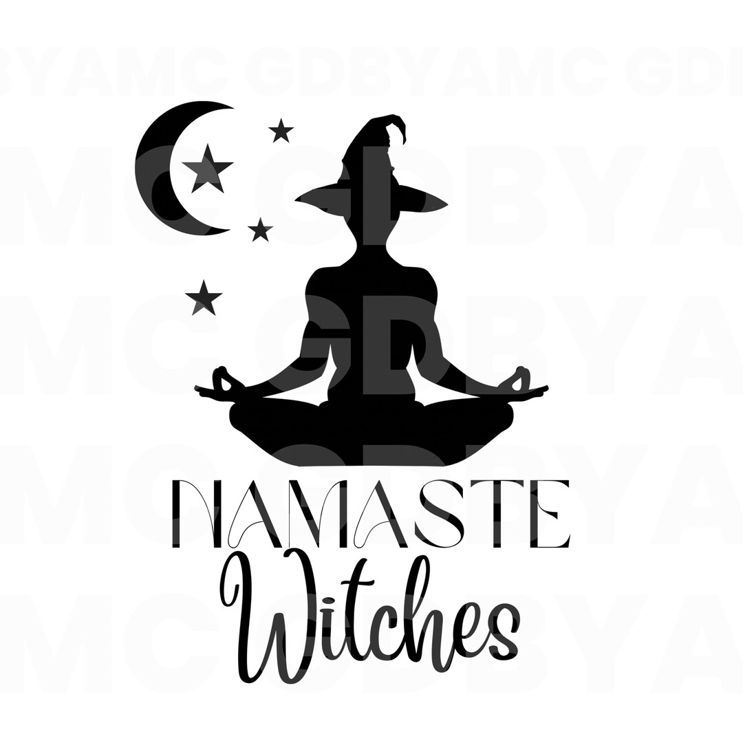 Namaste Witches - SVG Digital Download Cut File for Cricut Maker ...